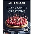 How to Cook That: Crazy Sweet Creations (You Tube's Ann Reardon ...