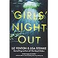 Girls' Night Out: A Novel: Fenton, Liz, Steinke, Lisa: 9781503902565 ...
