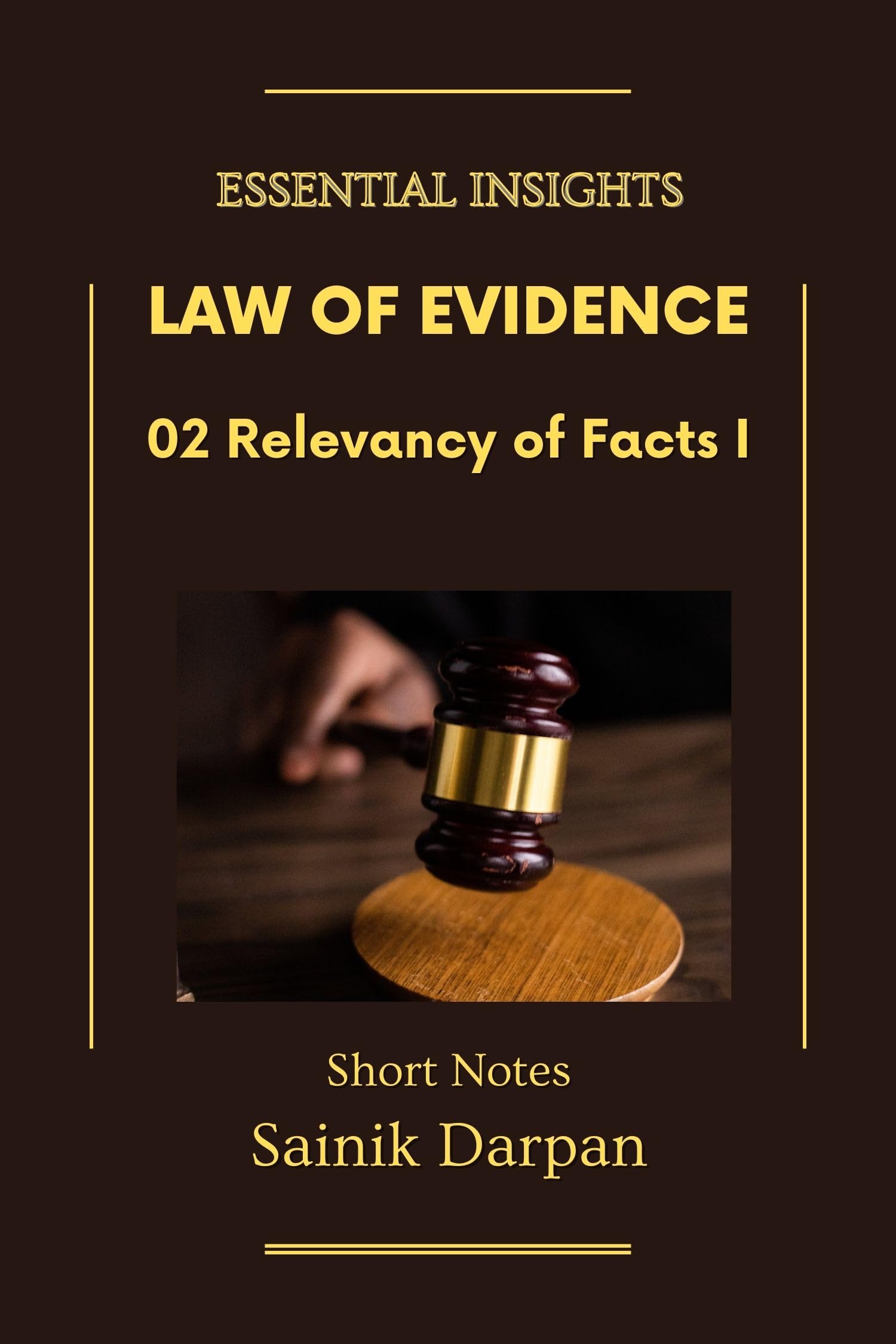 Mua Law of Evidence - 02 Relevancy of Facts I - Essential Insights: A ...