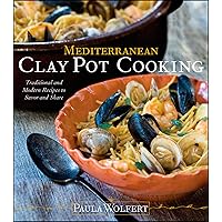 Mediterranean Clay Pot Cooking: Traditional and Modern Recipes to Savor ...