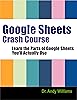 Google Sheets Crash Course: Learn the parts of Google Sheets you’ll ...
