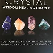 Crystal Wisdom Healing Oracle: 50 Oracle Cards for Healing, Self ...