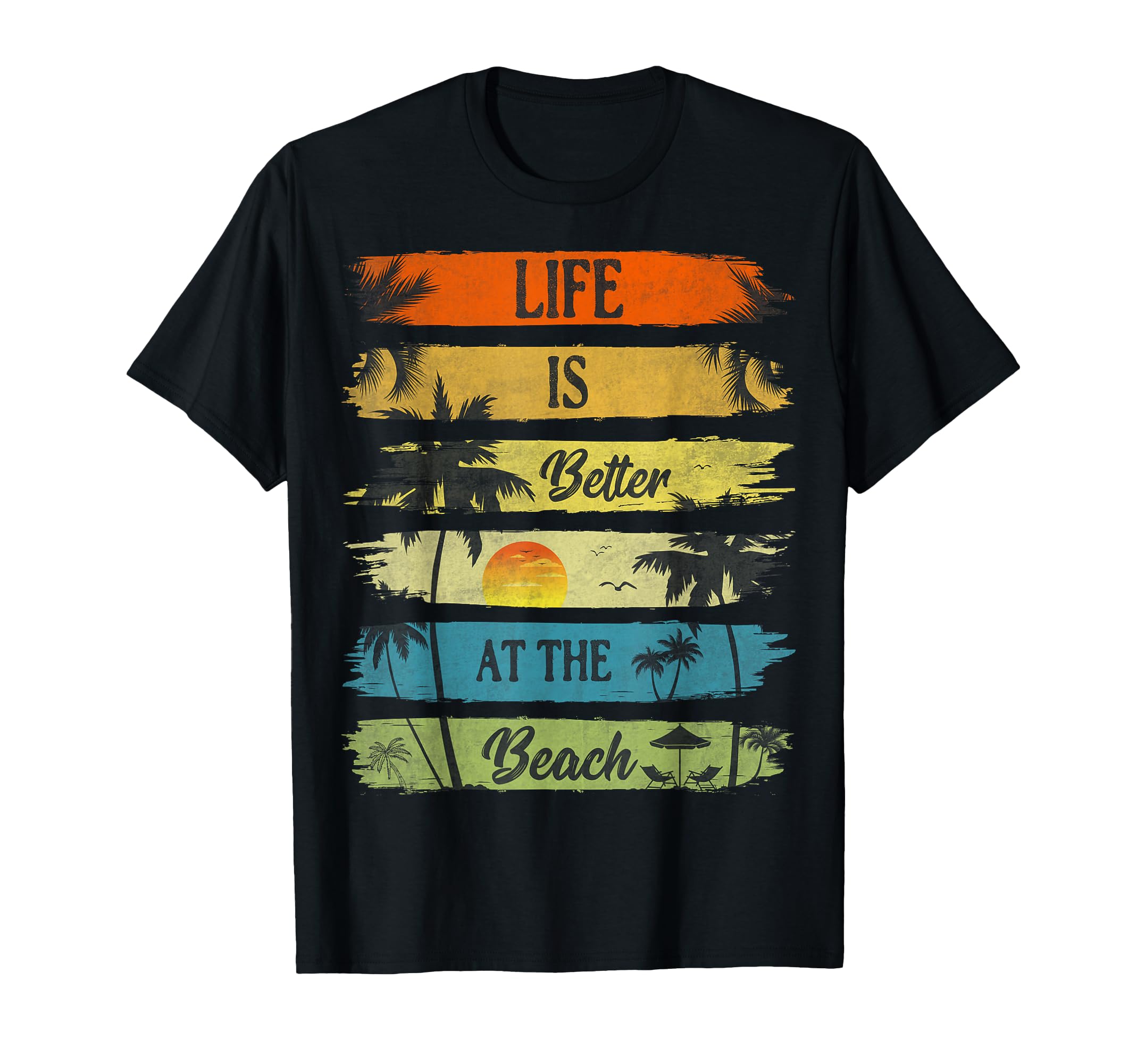 Summer Vacation Beach Vacation: Life Is Better At The Beach T-Shirt for ...