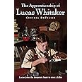 The Apprenticeship of Lucas Whitaker: DeFelice, Cynthia: 9780374400149 ...