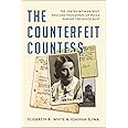The Counterfeit Countess: The Jewish Woman Who Rescued Thousands of ...