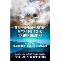 National Park Mysteries & Disappearances: The Great Smoky Mountains National Park: Stockton ...