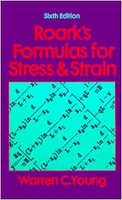 Amazon.com: Roark's Formulas for Stress and Strain: 9780070725416 ...