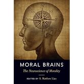 Moral Minds: The Nature of Right and Wrong – Groundbreaking Research on ...
