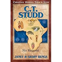 C.T. Studd: No Retreat (Christian Heroes: Then & Now) (Christian Heroes ...