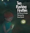 Ten Flashing Fireflies: Philemon Sturges, Anna Vojtech: 9781558586741 ...