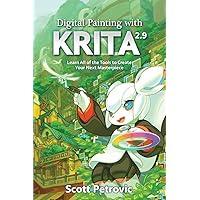 Amazon.com: Digital Painting with KRITA 2.9: Learn All of the Tools to ...