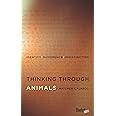 Thinking Through Animals: Identity, Difference, Indistinction: Calarco ...