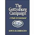The Gettysburg Campaign: A Study in Command: Coddington, Edwin B ...