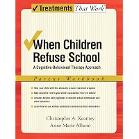 Amazon.com: When Children Refuse School: A Cognitive-Behavioral Therapy ...