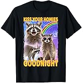 Amazon.com: Kiss your homies goodnight T-Shirt : Clothing, Shoes & Jewelry