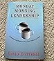 Monday Morning Leadership: 8 Mentoring Sessions You Can't Afford to ...