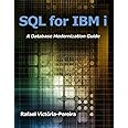 SQL for IBM i: A Database Modernization Guide: Victória-Pereira, Rafael: 9781583474495: Amazon ...