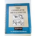 The Complete Metalsmith: An Illustrated Handbook: McCreight, Tim ...