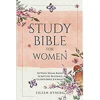 Study Bible for Women: 52-Week Theme Based Scripture Readings. Guided ...