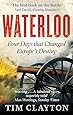 Waterloo: Tim Clayton: 9780349123011: Amazon.com: Books