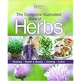 The Complete Illustrated Book to Herbs: Growing, Health and Beauty ...