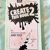 Create This Book 2 (Volume 2): Moriah Elizabeth: 9780692168721: Amazon ...