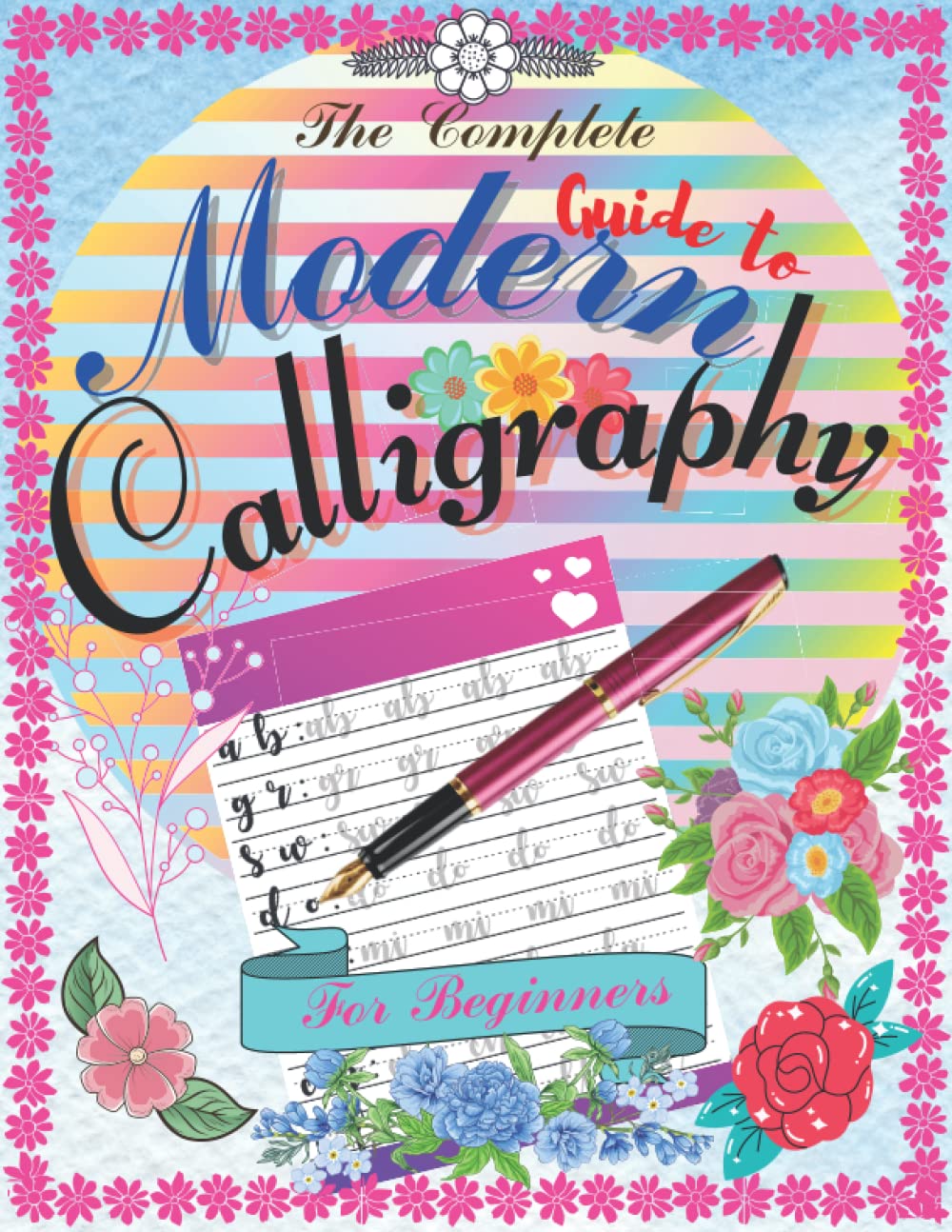 Mua The Complete Guide To Modern Calligraphy: Easily Learn Calligraphy ...