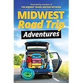 Midwest Road Trip Adventures: Exploring America's Heartland, One Scenic ...