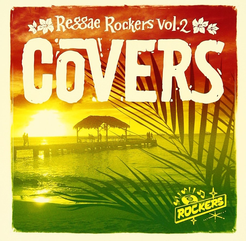 - REGGAE ROCKERS Vol.2~COVERS~ - Amazon.com Music
