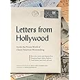 Letters from Hollywood: Inside the Private World of Classic American ...