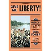 Amazon.com: Give Me Liberty : An American History, Vol. 1: ...