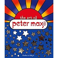 The Art of Peter Max: Charles A. Riley II, Peter Max: 9780810932708 ...
