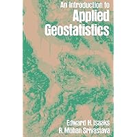 Amazon.com: An Introduction to Applied Geostatistics: 9780195050134: Isaaks, Edward H ...