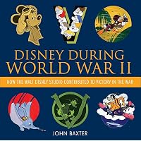 Disney During World War II: How the Walt Disney Studio Contributed to ...