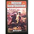 The Bulletproof George Washington: Barton, David: 9781932225006: Amazon ...