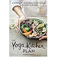 The Yoga Kitchen Plan: A Seven-Day Vegetarian Lifestyle Plan with Over ...