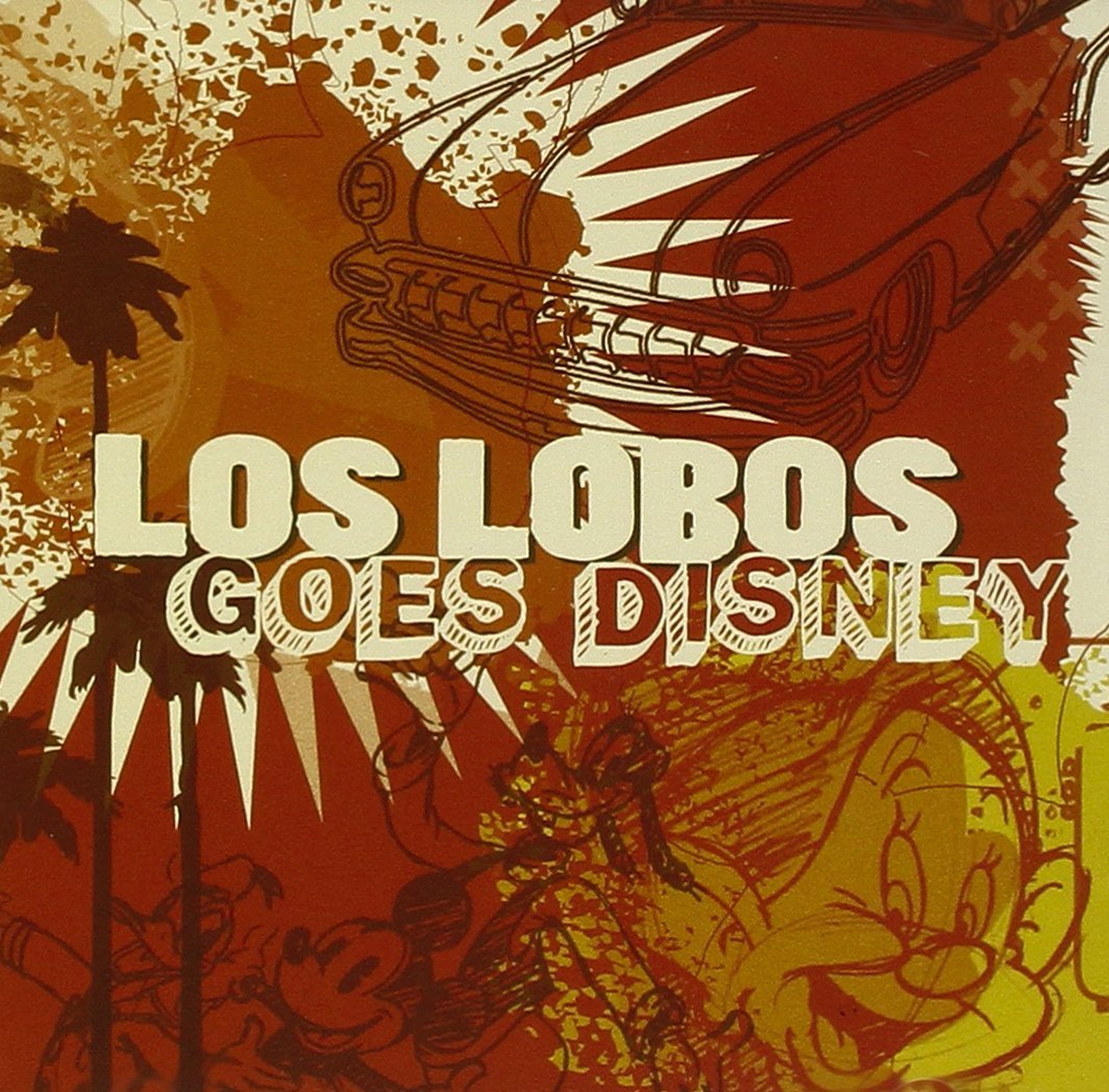 Los Lobos - Los Lobos Goes Disney - Amazon.com Music