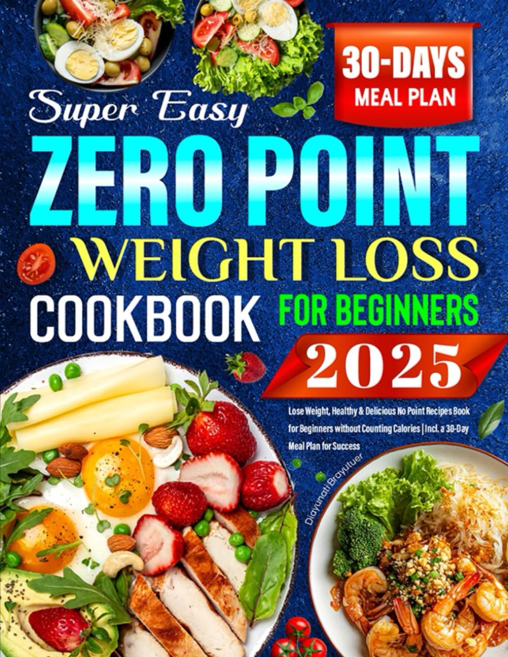 Super Easy Zero Point Weight Loss Cookbook 2025: Lose Weight, Healthy ...