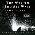 Amazon.com: The War to End All Wars: World War I: 9780544021716 ...