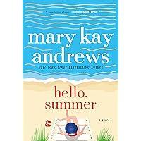 Hello, Summer: A Novel: Andrews, Mary Kay: 9781250256904: Amazon.com: Books