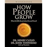 How People Grow: What the Bible Reveals About Personal Growth: Cloud ...