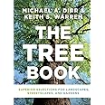 The Tree Book: Superior Selections for Landscapes, Streetscapes, and Gardens: Dirr, Michael A ...