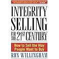 Integrity Selling for the 21st Century:... by Willingham, Ron