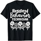 Amazon.com: Registered Behavior Technician RBT Behavior Tech T-Shirt ...