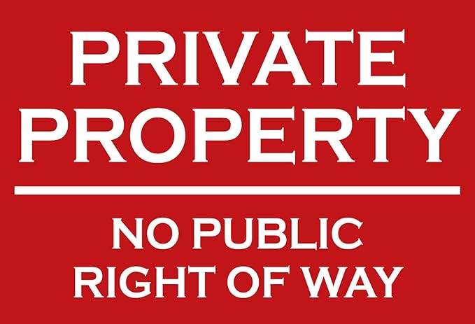 METAL SIGN / NOTICE " PRIVATE PROPERTY - NO PUBLIC RIGHT OF WAY ...