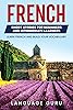 French Short Stories for Beginners and Intermediate Learners: Learn ...
