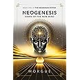 Neogenesis: Dawn of the New Mind (The Neogenian System): Morgue ...