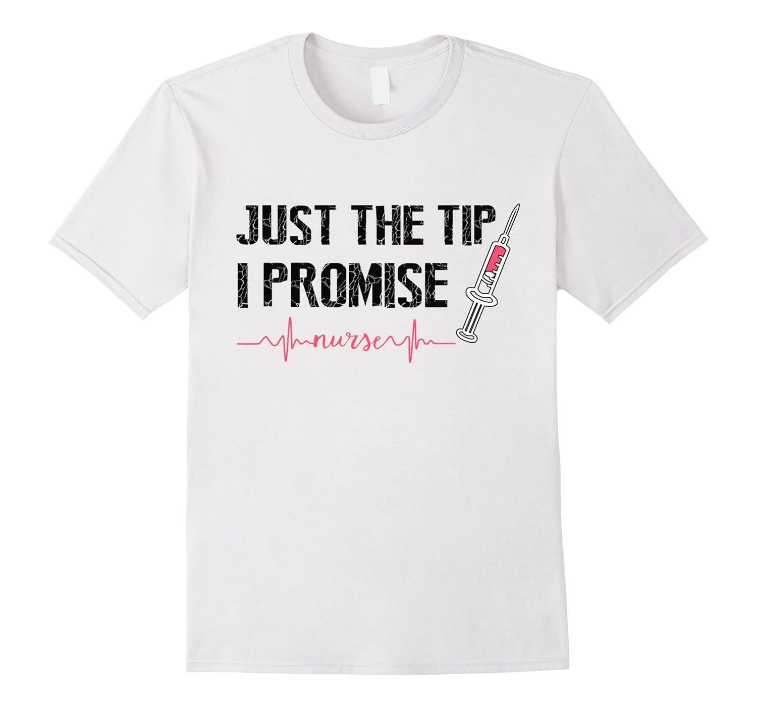 JUST THE TIP I PROMISE-Nurse Tee Top-Art – Artvinatee