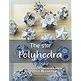 The star polyhedra: Net designs and patterns for cutting out and ...