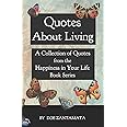 Quotes About Living: Quotes from the Happiness in Your Life Book Series ...